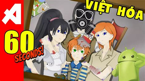 Game 60 Seconds Việt Hóa Android Pc Ios Sinh Tồn Tuyệt Hay