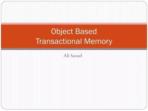 Ppt Object Based Transactional Memory Powerpoint Presentation Free Download Id2485120