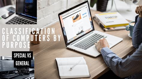 Classification Of Computers By Purpose