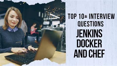 Top Interview Questions On Jenkins Docker And Chef