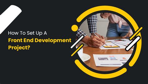 How To Set Up A Front End Development Project