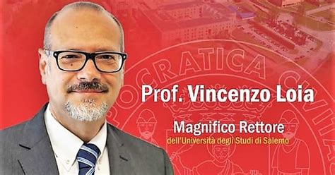 Vincenzo Loia Nuovo Rettore Unisa Mi Metterò Al Servizio Della Comunità Universitaria L