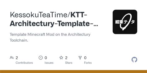 GitHub KessokuTeaTime KTT Template Mod Architectury Template