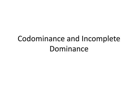 PPT Codominance And Incomplete Dominance PowerPoint Presentation Free Download ID
