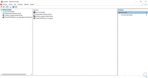 Qué Es Y Cómo Usar Mmc Exe Microsoft Management Console Solvetic
