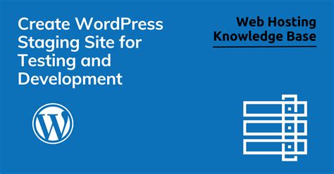 Create WordPress Staging Site For Testing And Development VPS Hosting