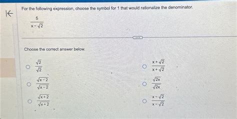 Solved Find A Symbol For 1 That Would Be Used To Rationalize