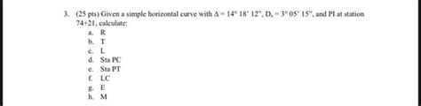 solved 3 25 pts given a simple horizontal curve with