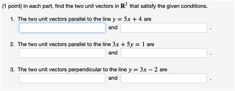 Solved Point In Each Part Find The Two Unit Vectors In Chegg Com