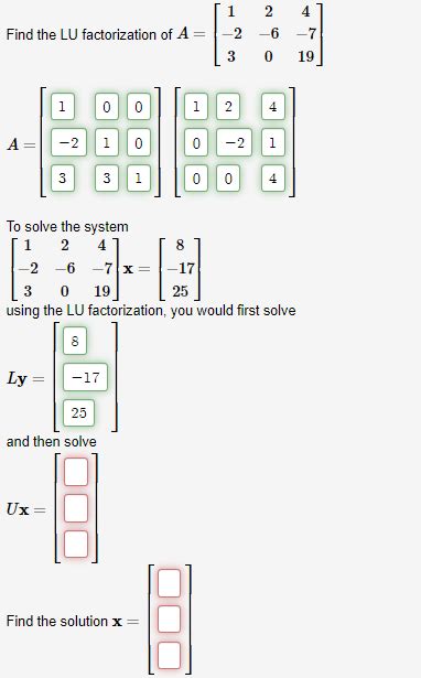 Solved Find The Lu Factorization Of A ⎣⎡12−4−1−68310−19⎦⎤