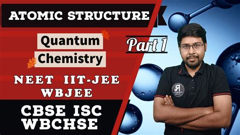 Atomic Structure L Quantum Chemistry L Part L Class XI L NEET L IIT JEE L WBJEE L RB SIR YouTube