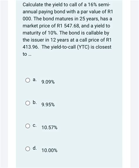 Solved Calculate The Yield To Call Of A Semiannual Chegg Com