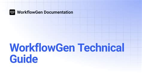 Workflowgen Technical Guide 81 Workflowgen Documentation