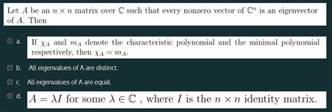 Let A be an n n matrix over C such that every | StudyX