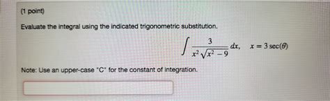 solved 1 point evaluate the integral using the indicated