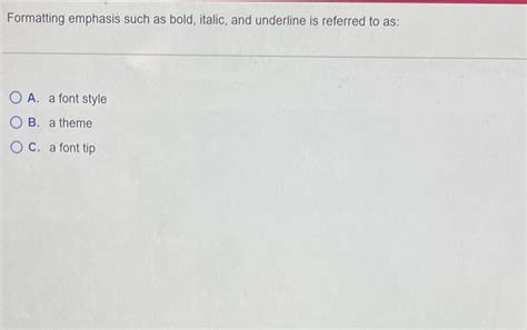 Solved Formatting Emphasis Such As Bold Italic And