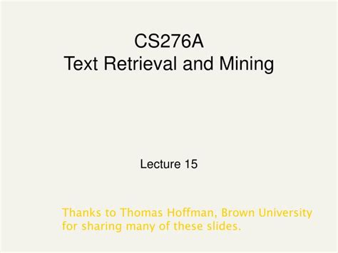 Ppt Cs276a Text Retrieval And Mining Powerpoint Presentation Free
