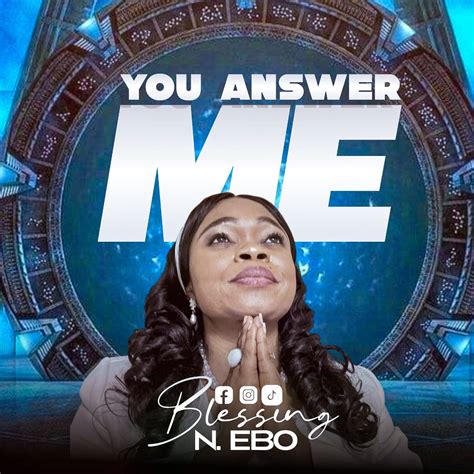 Blessing N Ebo You Answer Me Archives Gospelhitsnaija Latest