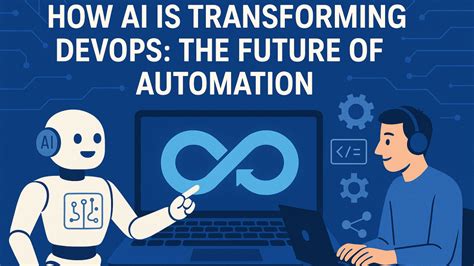 How Ai Is Transforming Devops The Future Of Automation