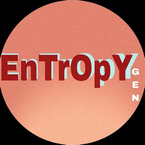 Entropy Gen Youtube