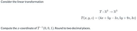 Solved Consider The Linear Transformation Chegg