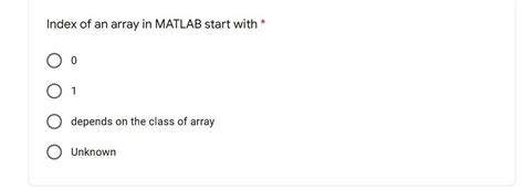 Solved Index Of An Array In MATLAB Start With Depends Chegg Com