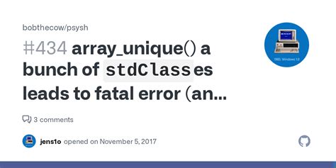 Arrayunique A Bunch Of `stdclass`es Leads To Fatal Error And Exit · Issue 434 · Bobthecow
