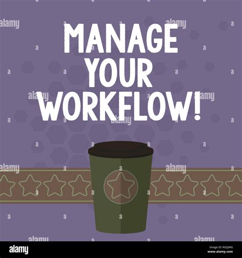 Handwriting Text Manage Your Workflow Concept Meaning Series Of