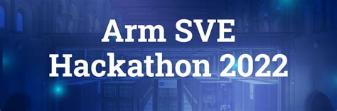 Arm Sve Hackathon 2022 Bsc Cns