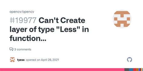can t create layer of type less in function cv dnn dnn4 v20201117