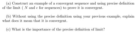 Solved A Construct An Example Of A Convergent Sequence And Chegg Com