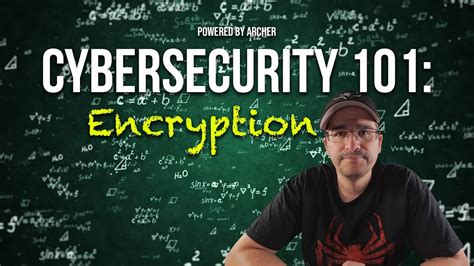 Cybersecurity 101 Unlocking Encryption Youtube