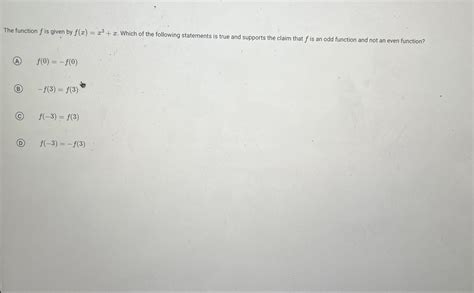 solved the function f ﻿is given by f x x3 x ﻿which of the