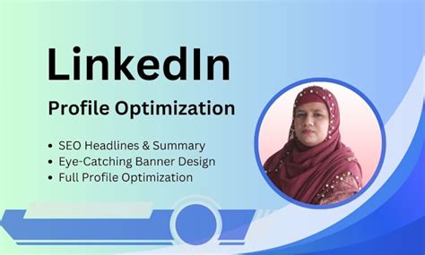 Create And Optimize Your Linkedin Profile For Maximum Impact By Sadiasultanadm Fiverr