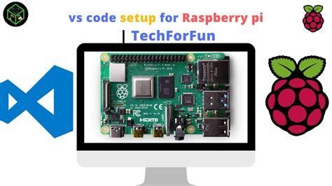E P 03 Vs Code Setup For Raspberry Pi Raspberry Pi Series Techforfun Youtube