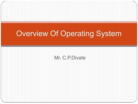 Overview Of Operating Systems And Its Basics Ppt