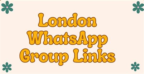 474 London Whatsapp Group Links For You To Join