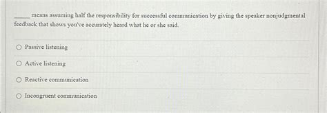 Solved Means Assuming Half The Responsibility For Successful