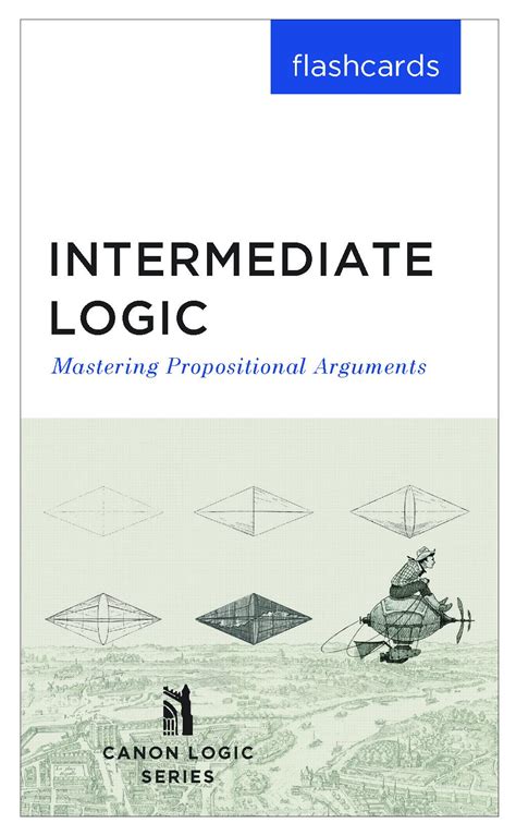 Intermediate Logic Flashcards By Canon Logic Series Goodreads
