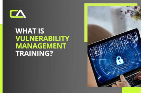 What Is The Best Vulnerability Management Training CyberAgilityAcademy