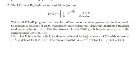 Solved 2 The Cdf Of A Rayleigh Random Variable Is Given As