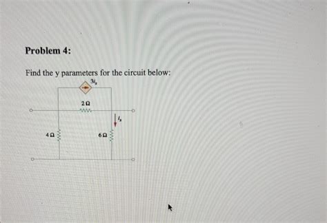 solved problem 4 find the y parameters for the circuit