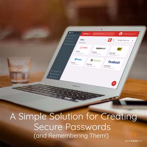 A Simple Solution For Creating Secure Passwords And Remembering Them