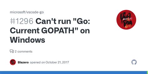 Cant Run Go Current Gopath On Windows · Issue 1296 · Microsoft