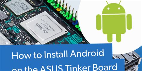 Asus Tinker Board Android Installation And Review Android On Tinker Board