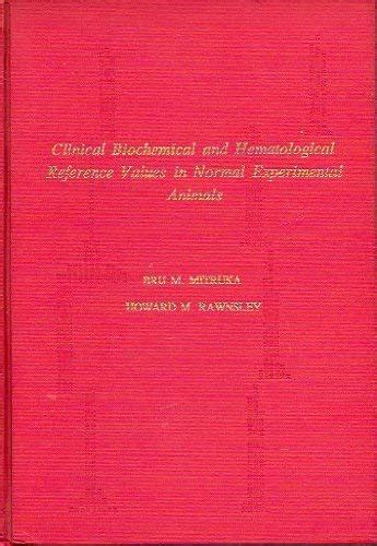 Clinical Biochemical And Hematological Reference Values In Normal