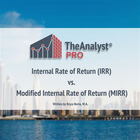TheAnalyst PRO By CRE Tech Blog Investment Metrics Decoded IRR Vs MIRR