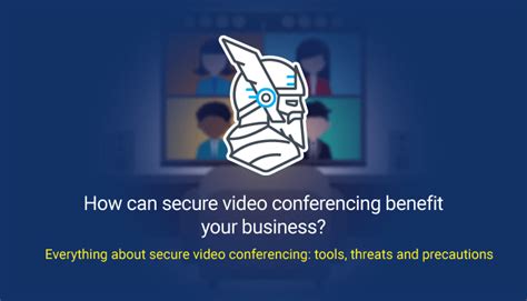 Secure Video Conferencing 5 Tools To Consider