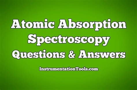 Atomic Absorption Spectroscopy Questions And Answers