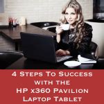 Steps To Success With The HP X Pavilion Laptop Tablet